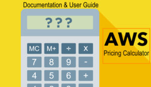 AWS Pricing Calculator Documentation & User Guide - Hybrid Cloud Tech