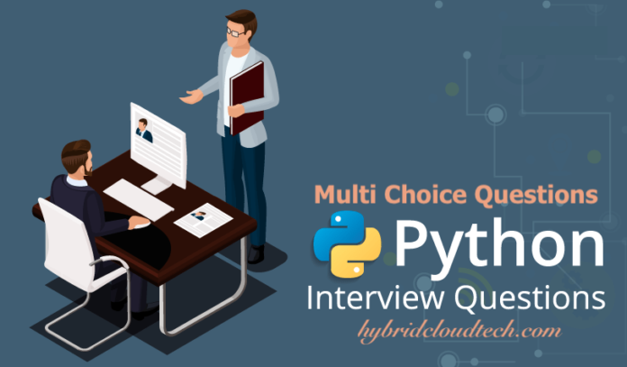Interview based Multiple Choice Questions on Python - MCQ Answers - Hybrid Cloud Tech