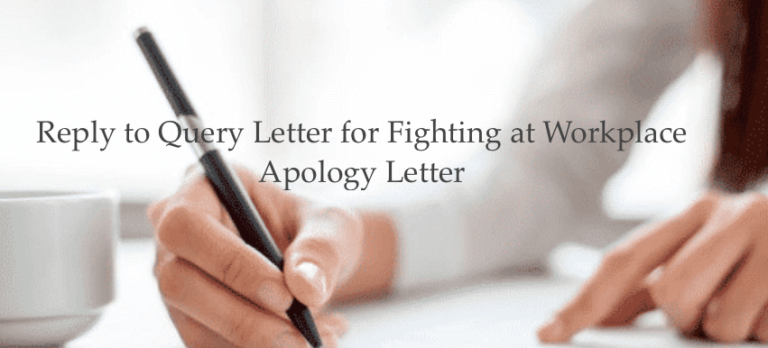 Best Reply to Query Letter for Fighting at Workplace - Apology Letter ...